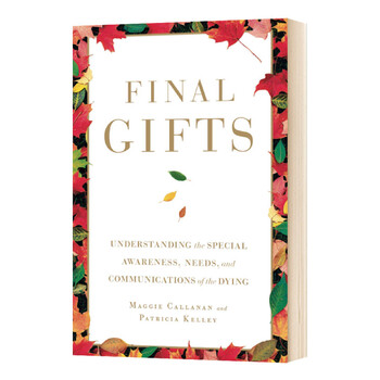 Final Gifts Understanding the Special Awareness Ne