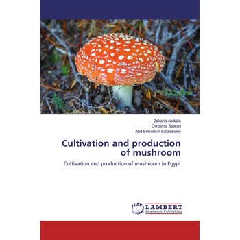 Cultivation and production of mushroom