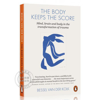 身体从未忘记 Body Keeps the Score: Mind, Brain and Bo...