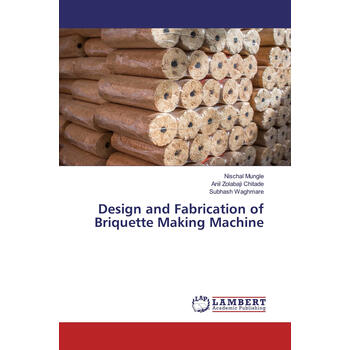 Design and Fabrication of Briquette Making Machi