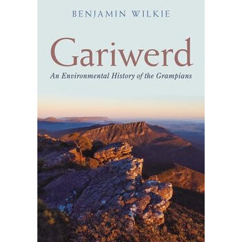 Gariwerd: An Environmental History of the Grampi