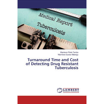Turnaround Time and Cost of Detecting Drug Resis