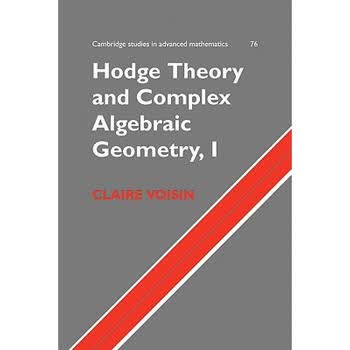 霍奇理论与复代数几何卷一 Hodge Theory and Complex Algebr...