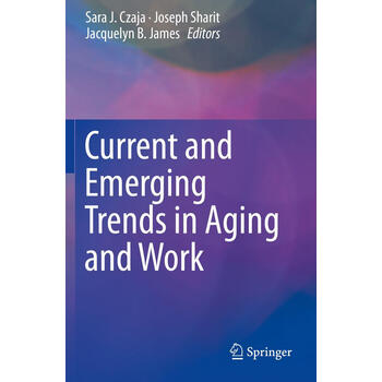 Current and Emerging Trends in Aging and Work (2