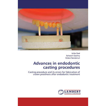 Advances in endodontic casting procedures