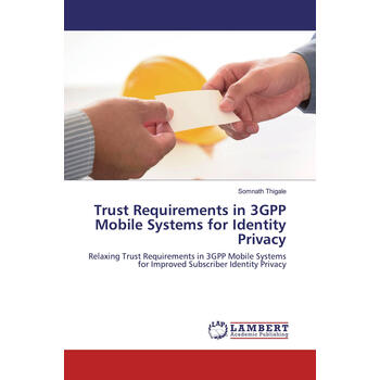 Trust Requirements in 3GPP Mobile Systems for Id
