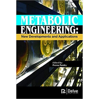 Metabolic Engineering: New Developments and Appl