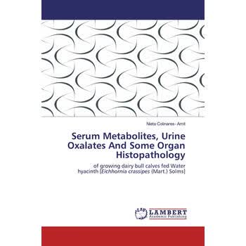 Serum Metabolites, Urine Oxalates And Some Organ