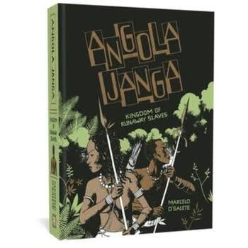 Angola Janga: Kingdom of Runaway Slaves