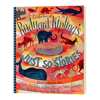 A Collection of Rudyard Kipling's Just So Stories