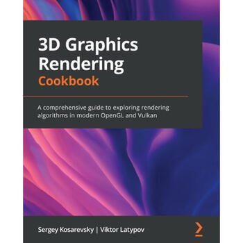 3D Graphics Rendering Cookbook: A comprehens...