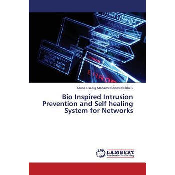 Bio Inspired Intrusion Prevention and Self Heali