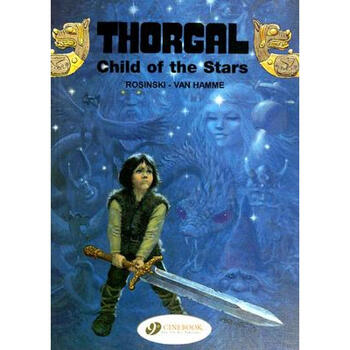 Thorgal Vol. 1: Child of the Stars: - Child ...