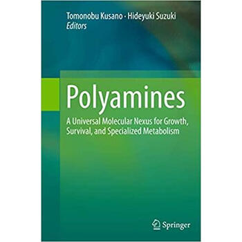 高被引Polyamines: A Universal Molecular Nexus for