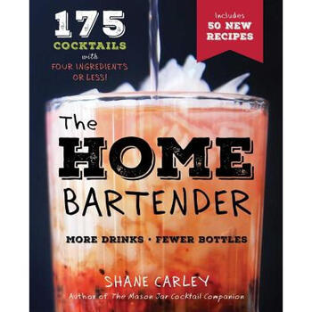 The Home Bartender, Second Edition: 175+ Coc...