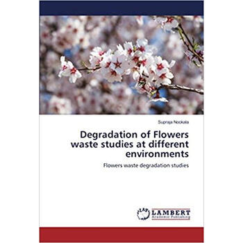 Degradation of Flowers waste studies at differen