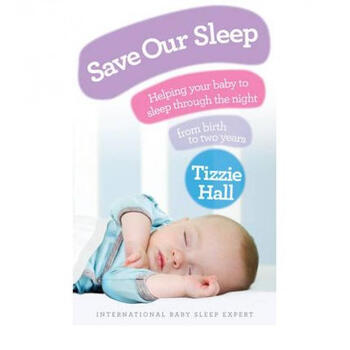 拯救我们的睡眠 Save Our Sleep: Helping your baby to sl...
