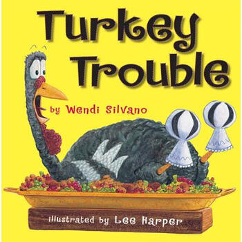 火鸡的麻烦 感恩节绘本 精装 Turkey Trouble