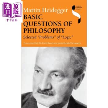 哲学的基础问题 海德格尔 英文原版 Basic Questions of Philosophy Selected Problems of Logic Martin Heidegger