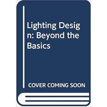 Lighting Design: Beyond the Basics