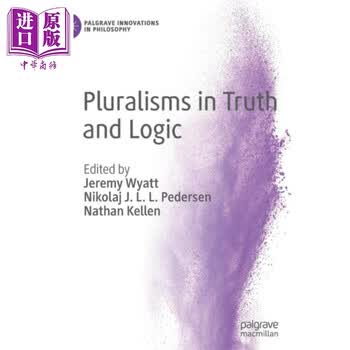 真理和逻辑的多元性 英文原版Pluralisms in Truth and Logic Jeremy