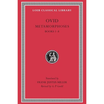 Metamorphoses, Volume I: Books 1-8