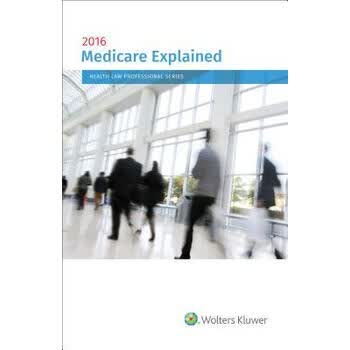 Medicare Explained, 2016 Edition