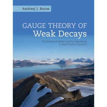 Gauge Theory of Weak Decays: The Standard Mo...