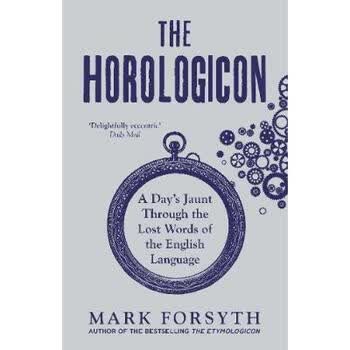 一日漫游，探寻失落的英语词汇 The Horologicon : A Day's Jaunt ...