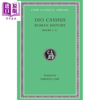 卡西乌斯 狄奥 罗马史 卷1 洛布古典丛书 原文希英对照版 Roman History Volume I 英文原版 Dio Cassius