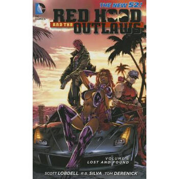 Red Hood and the Outlaws Vol. 6: Lost and Fo...