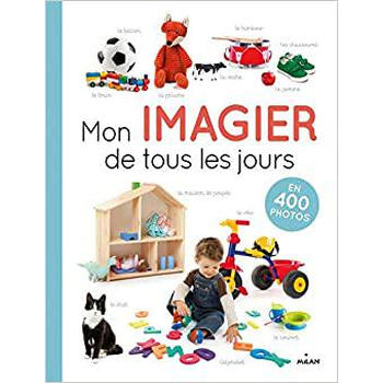 Mon imagier de tous les jours:en 400 photos 法语早教启蒙