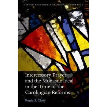 Intercessory Prayer and the Monastic Ideal i...