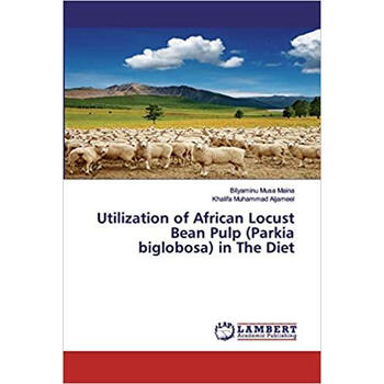 Utilization of African Locust Bean Pulp (Parkia