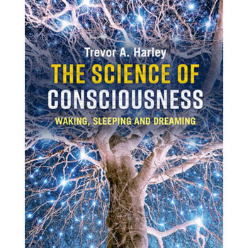 The Science of Consciousness: Waking, Sleepi...