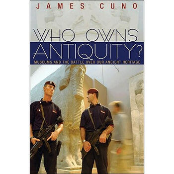 Who Owns Antiquity?: Museums and the Battle ...