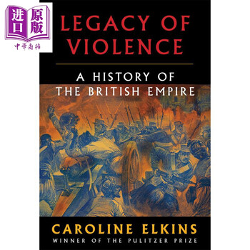 暴力的遗产 大英帝国的历史 英文原版 Legacy of Violence A History of the British Empire Caroline Elkins