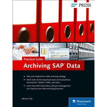 Archiving SAP Data--Practical Guide