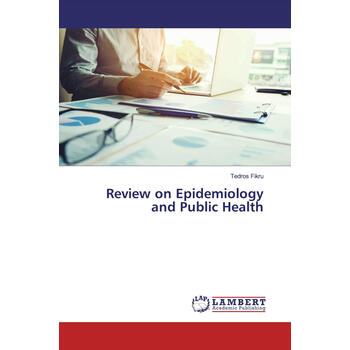 Review on Epidemiology and Public Health