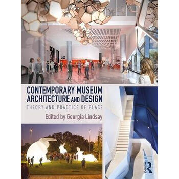 Contemporary Museum Architecture and Design: The