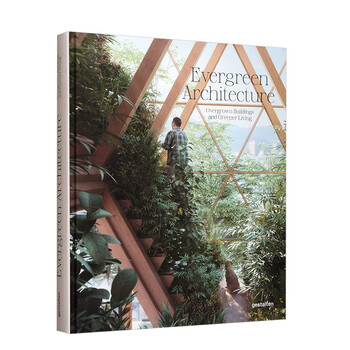 现货Evergreen Architecture: 常青建筑：绿植丛生的建筑与绿色生活 英文原版图