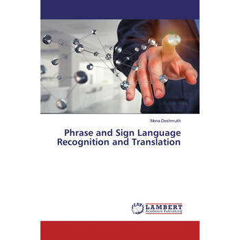 Phrase and Sign Language Recognition and Transla
