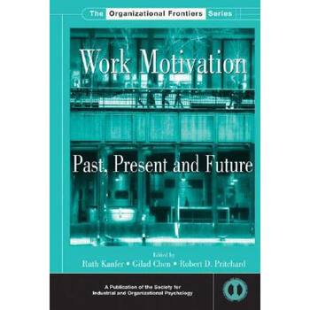 Work Motivation : Past, Present and Future