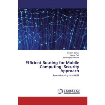 Efficient Routing for Mobile Computing: Security