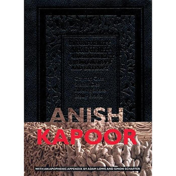 Anish Kapoor: Unconformity and Entropy: Unco...