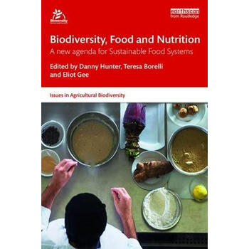 Biodiversity, Food and Nutrition: A New Agenda f
