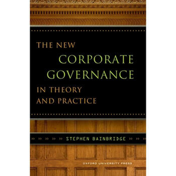 The New Corporate Governance in Theory and P...