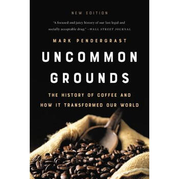 Uncommon Grounds (New edition): The History ...