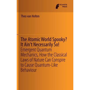The Atomic World Spooky? It Ain't Necessarily So