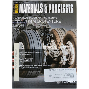 【单期可选】Advanced Materials&Processes 美国工程高级材料与工艺杂志 2 2021年4月刊